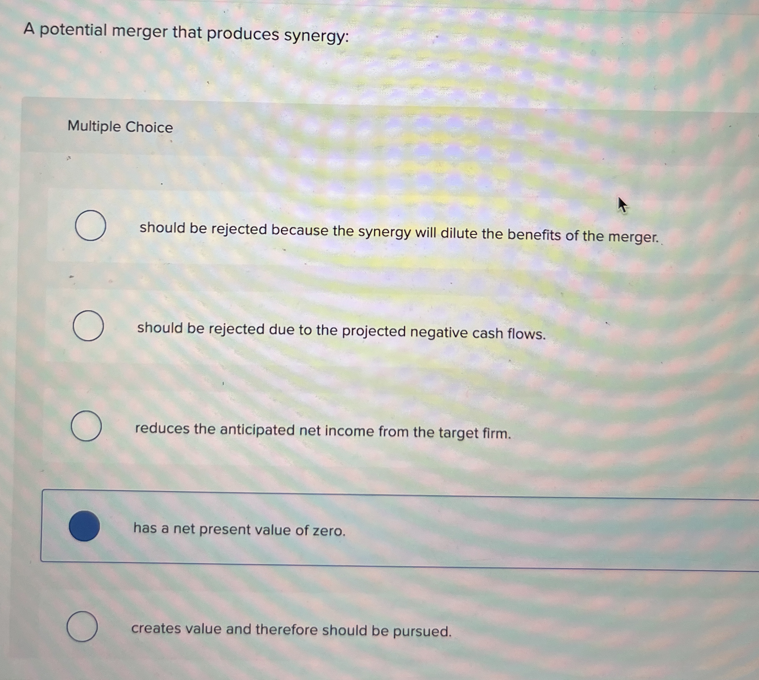 Solved A potential merger that produces synergy:Multiple | Chegg.com