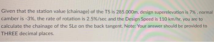 Solved Given that the station value (chainage) of the TS is | Chegg.com