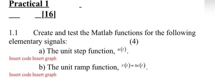 Solved Practical 1 [16] 1.1 Create and test the Matlab | Chegg.com