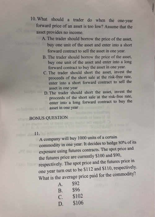 Solved 10. What should a trader do when the one-year forward | Chegg.com