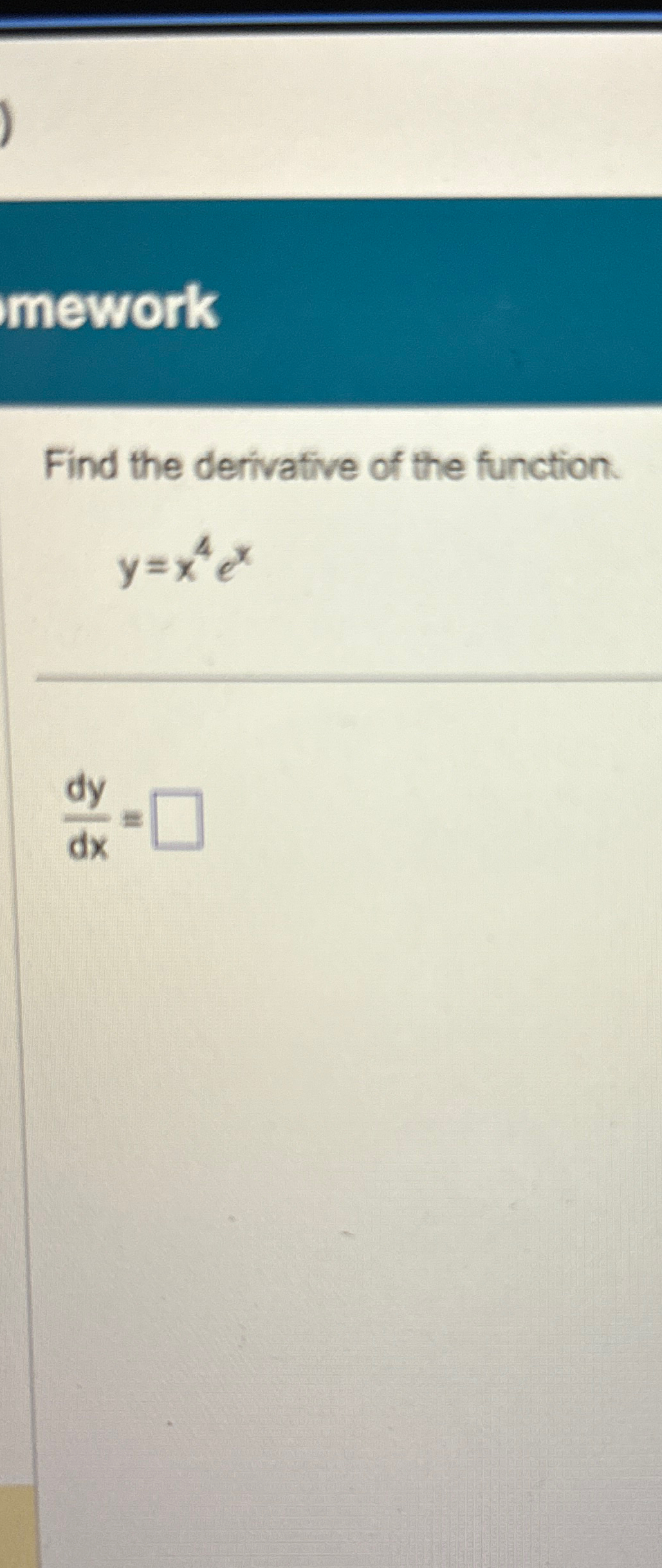 Solved Find the derivative of the function.y=x4exdydx= | Chegg.com