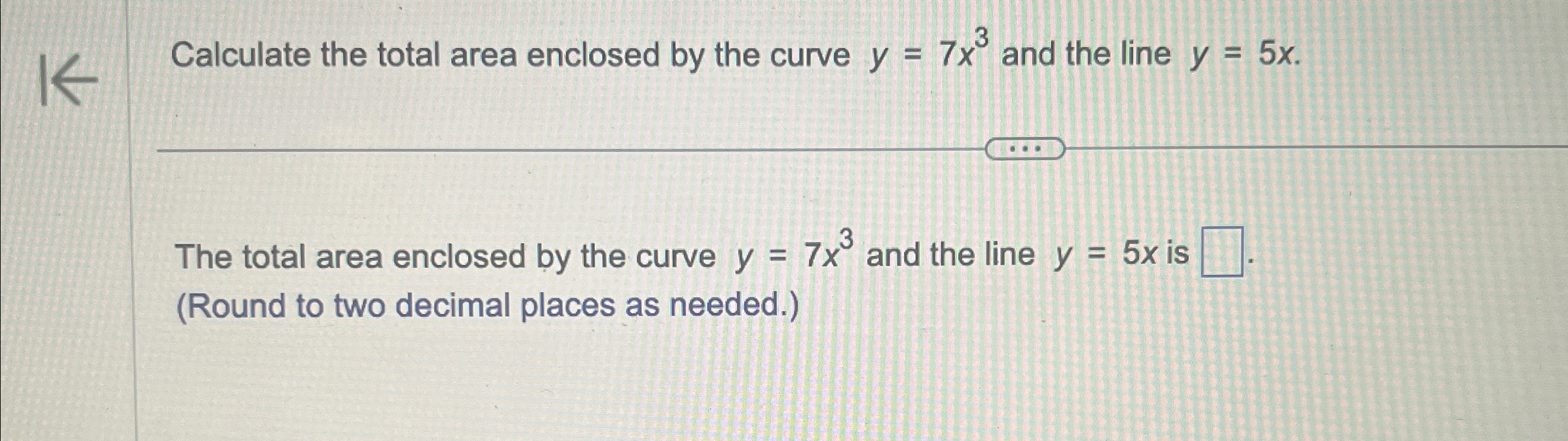 Solved Calculate the total area enclosed by the curve y=7x3 | Chegg.com