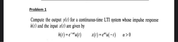 Solved Compute the output y(t) for a continuous-time LTI | Chegg.com