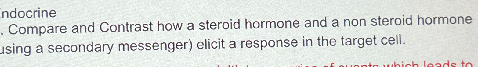 Solved Compare and Contrast how a steroid hormone and a non | Chegg.com