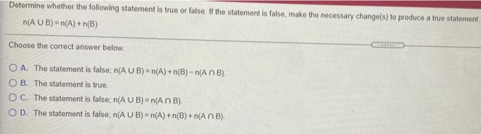 Solved Determine whether the following statement is true or | Chegg.com