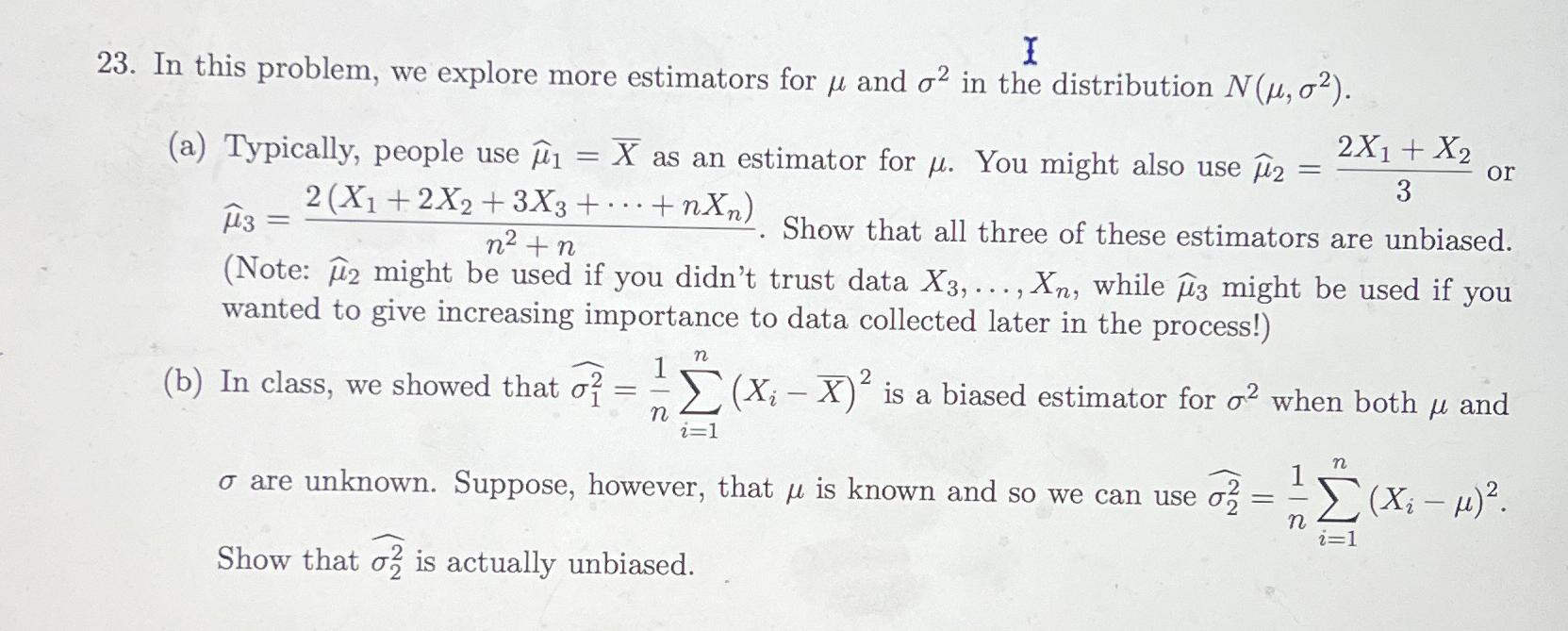 Solved In this problem, we explore more estimators for μ | Chegg.com
