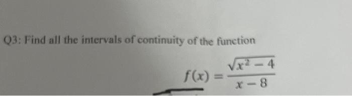 Solved Q3: Find all the intervals of continuity of the | Chegg.com