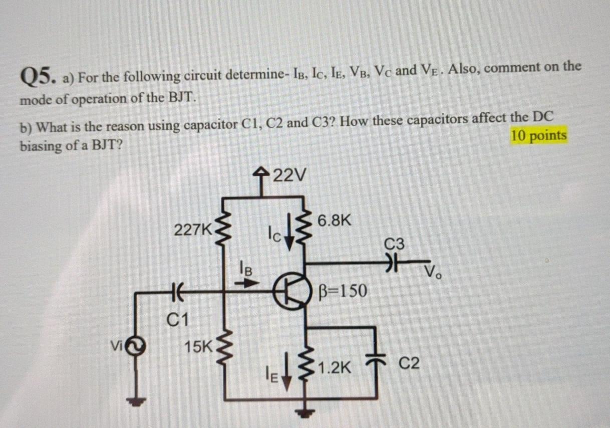 Solved Q5. a) For the following circuit determine- IB, Ic, | Chegg.com