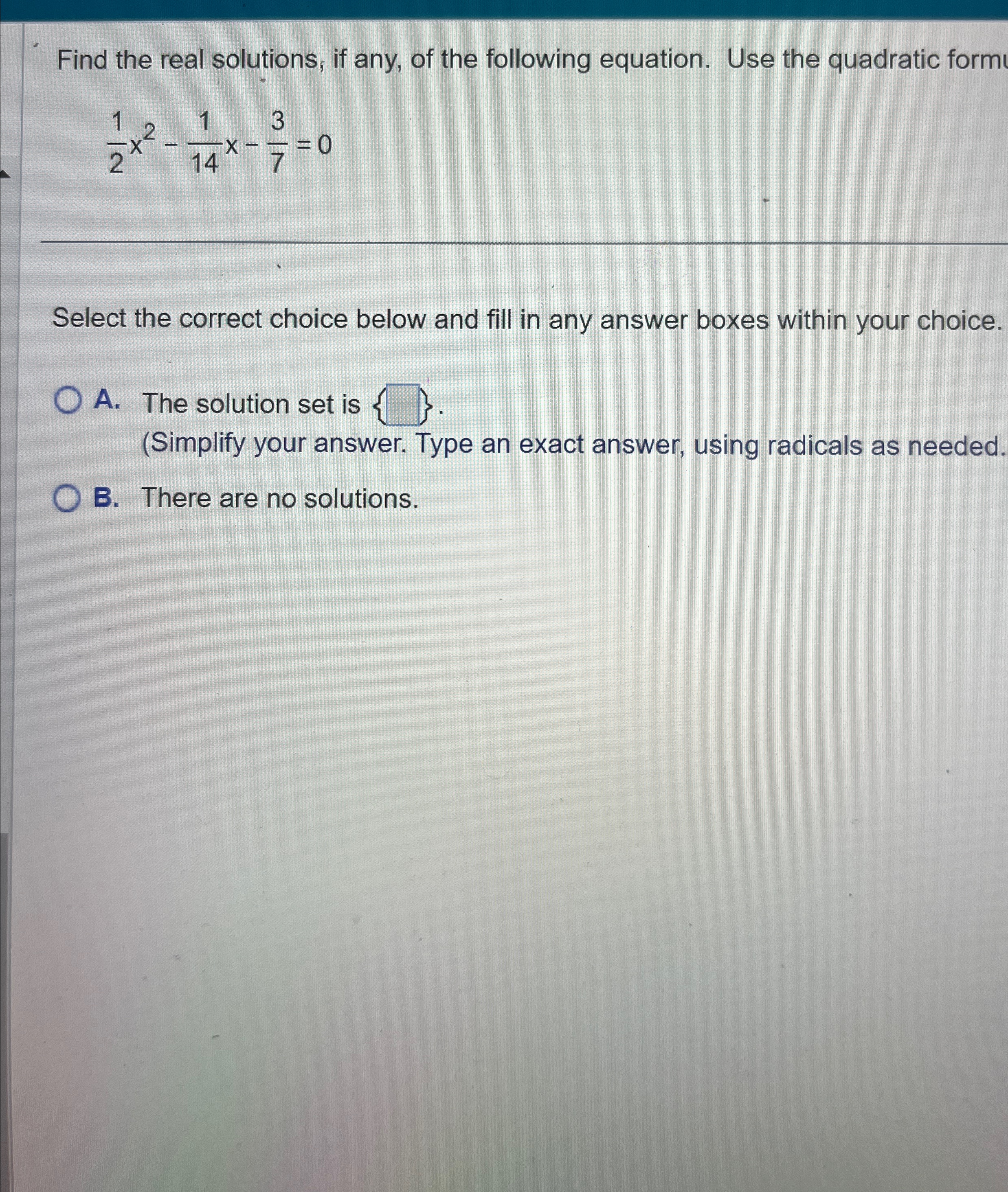 Solved Find the real solutions; if any, of the following | Chegg.com