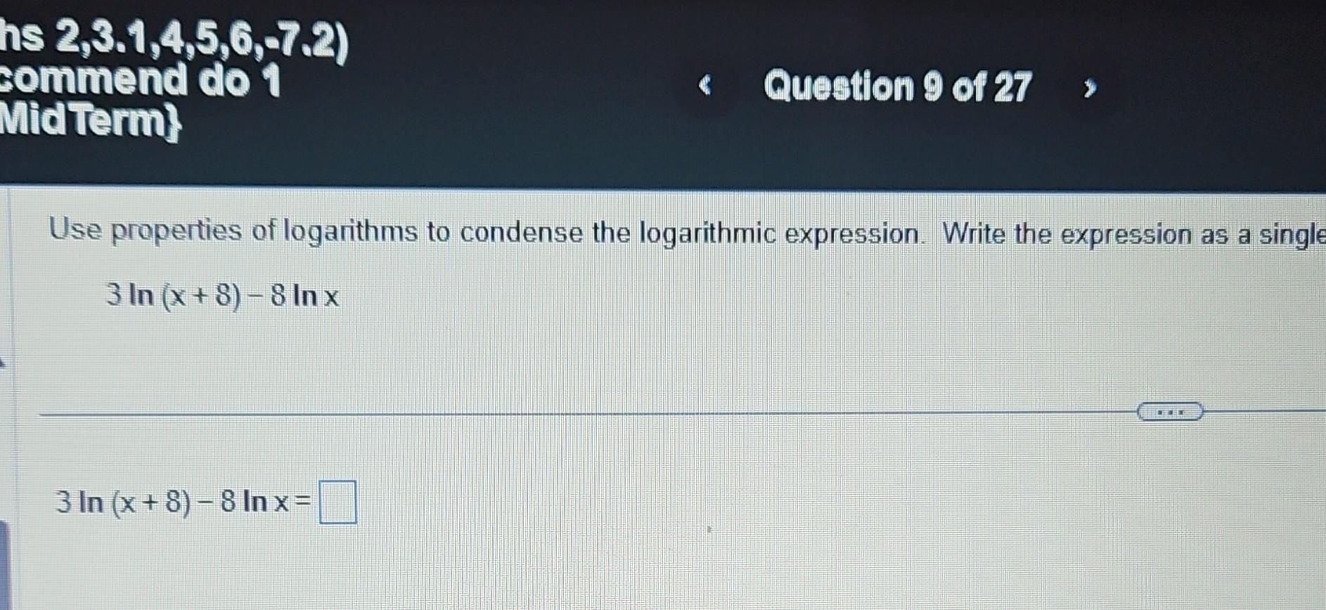Solved Use properties of logarithms to condense the | Chegg.com