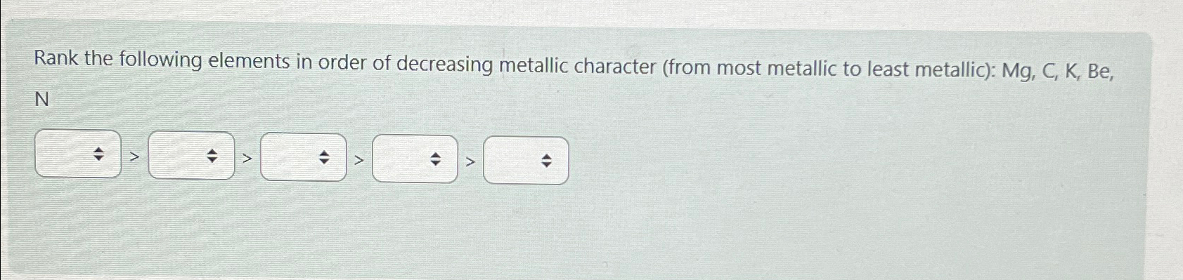 Solved Rank the following elements in order of decreasing | Chegg.com