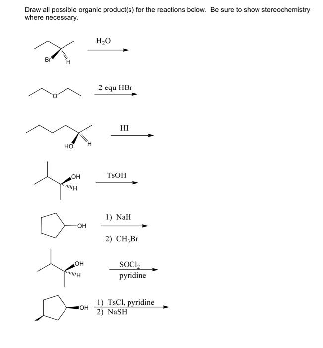 Solved Draw all possible organic product(s) for the | Chegg.com