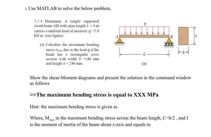Solved 2. Use MATLAB to solve the below problem, 5.5-4 | Chegg.com