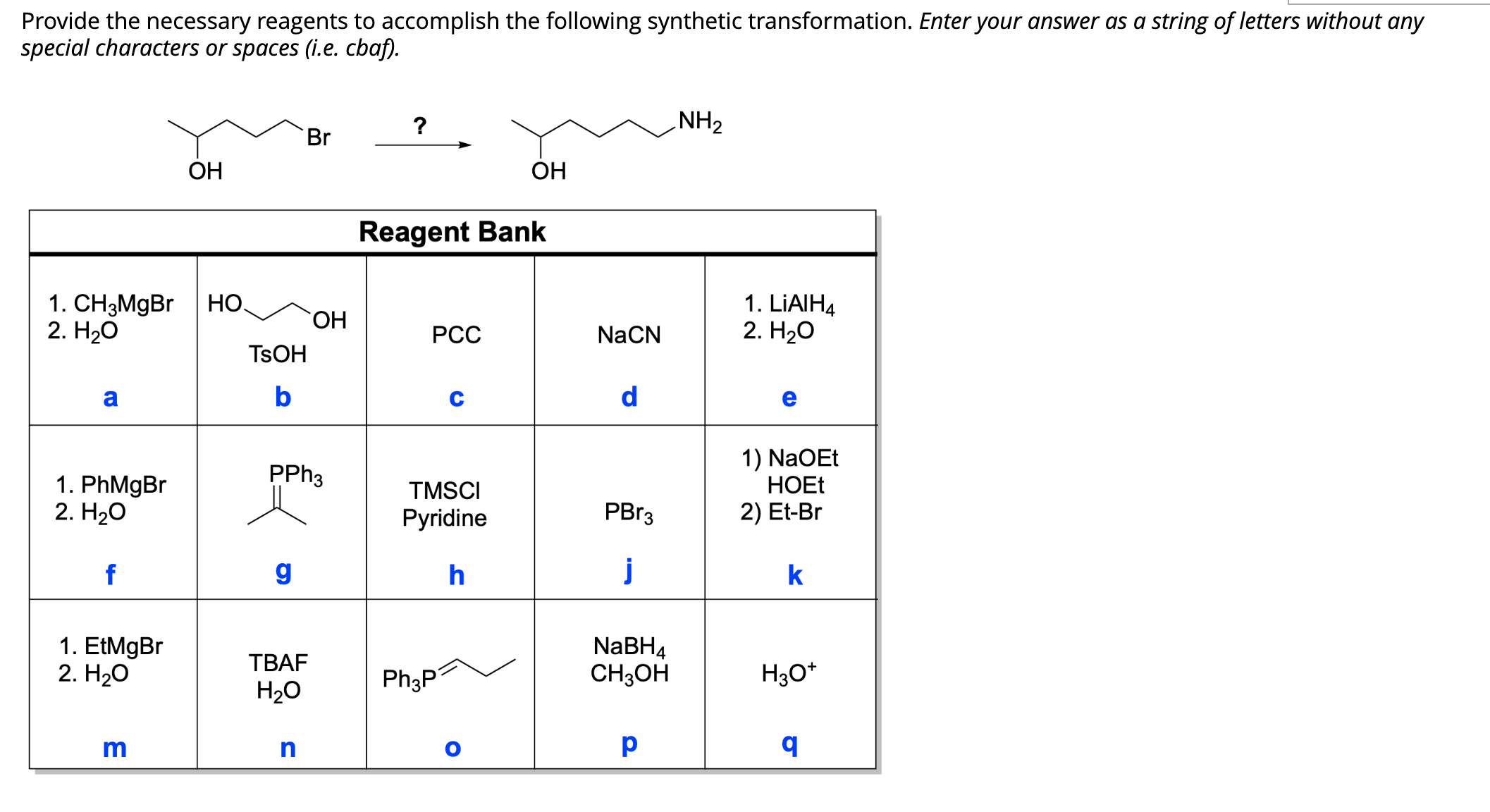 Solved Provide the necessary reagents to accomplish the | Chegg.com