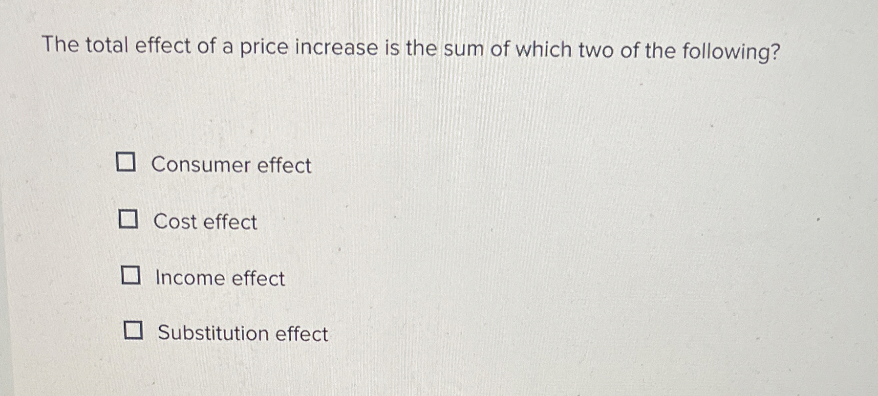 Solved The total effect of a price increase is the sum of | Chegg.com