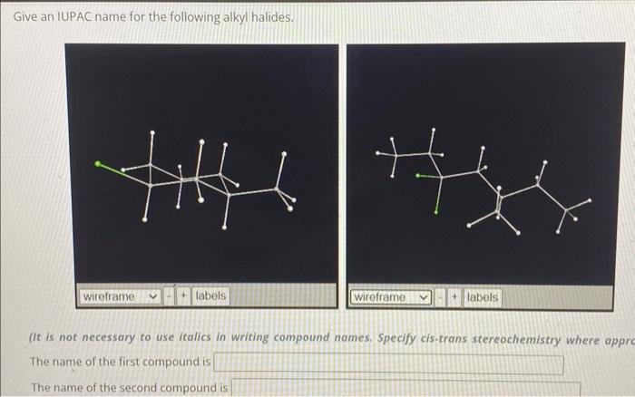 Solved Give an IUPAC name for the following alkyl halides. | Chegg.com