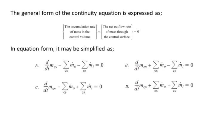 Solved The general form of the continuity equation is | Chegg.com