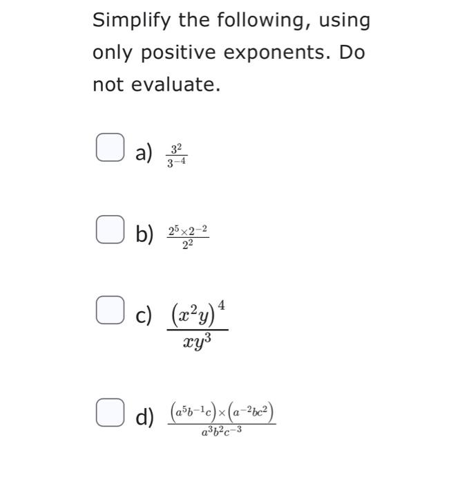 Solved Simplify the following, using only positive | Chegg.com