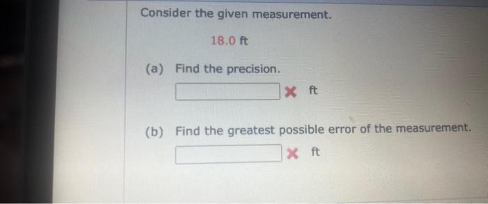 Solved Consider the given measurement. 18.0ft (a) Find the | Chegg.com