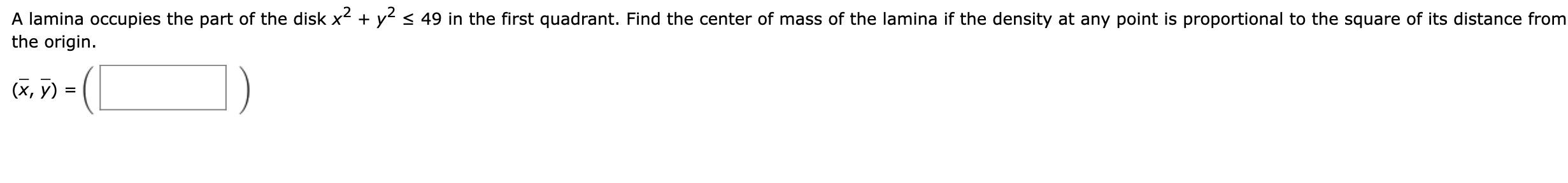 Solved A lamina occupies the part of the disk x2+y2≤49 ﻿in | Chegg.com