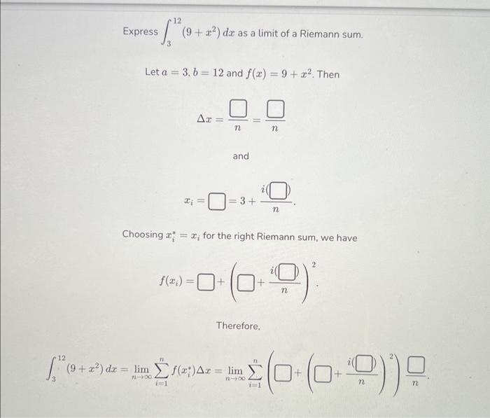 Solved Express ∫312(9+x2)dx as a limit of a Riemann sum. Let | Chegg.com
