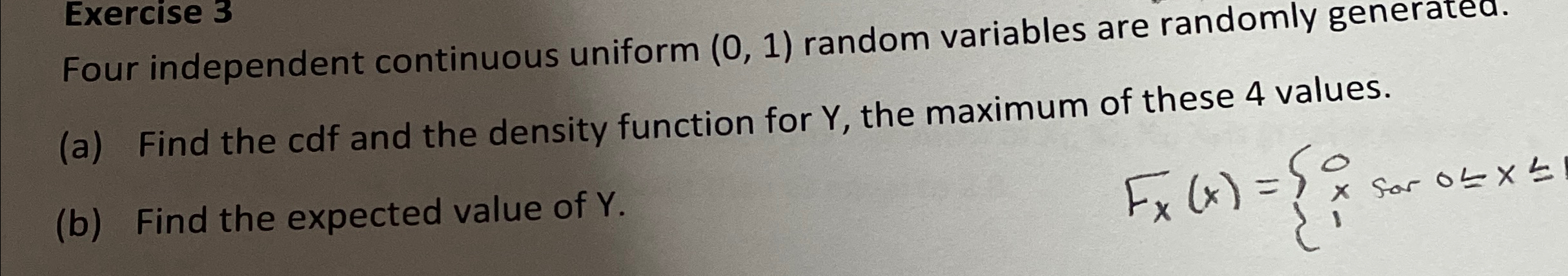Exercise 3Four independent continuous uniform (0,1) | Chegg.com