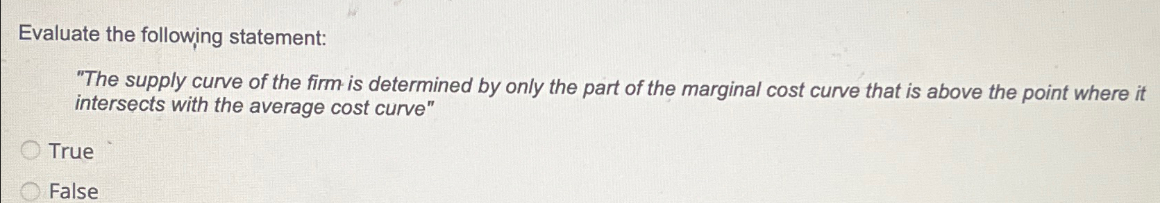 Solved Evaluate the following statement:"The supply curve of | Chegg.com