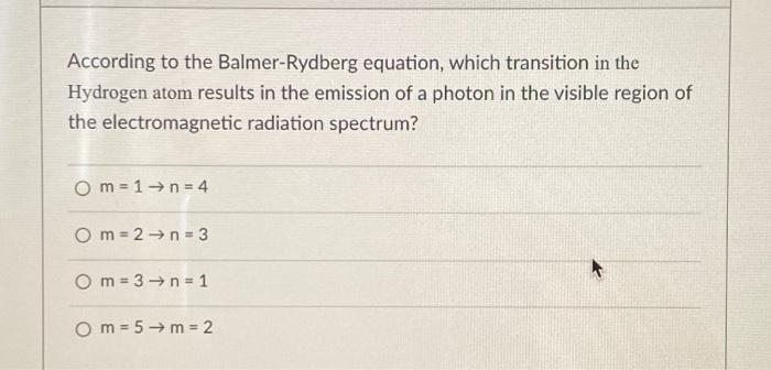 Solved According to the Balmer-Rydberg equation, which | Chegg.com