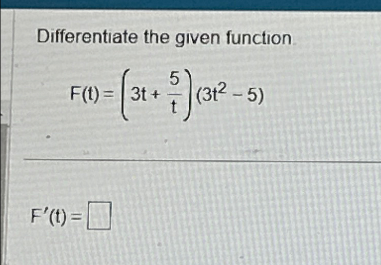 Solved Differentiate the given | Chegg.com