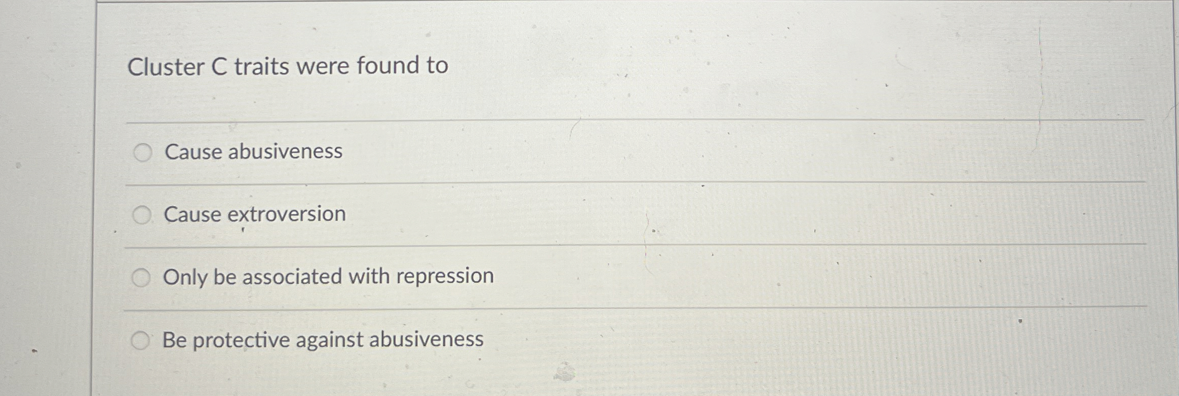 Solved Cluster C ﻿traits were found toCause abusivenessCause | Chegg.com