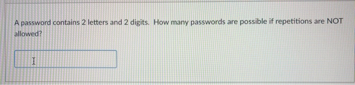Solved A password contains 2 letters and 2 digits. How many | Chegg.com