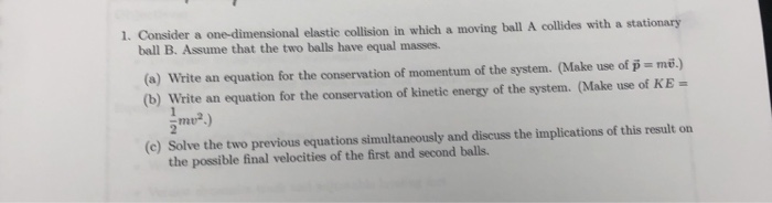 Solved 1. Consider a one-dimensional elastic collision in | Chegg.com