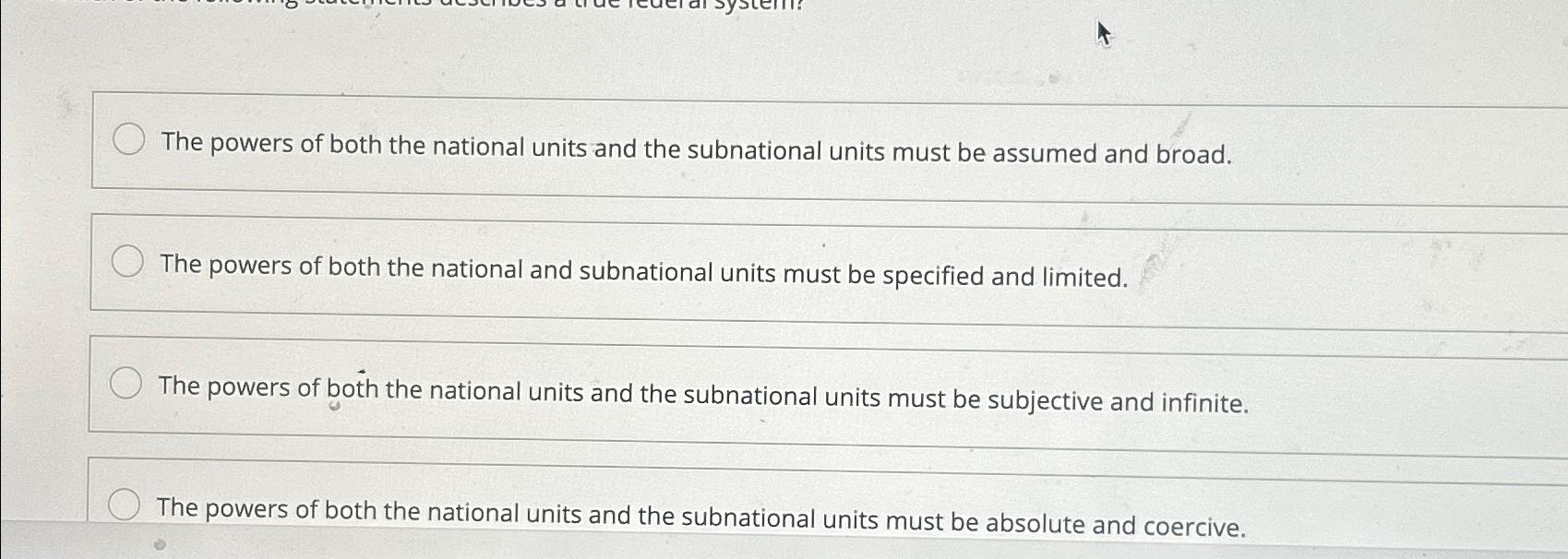 Solved The powers of both the national units and the | Chegg.com