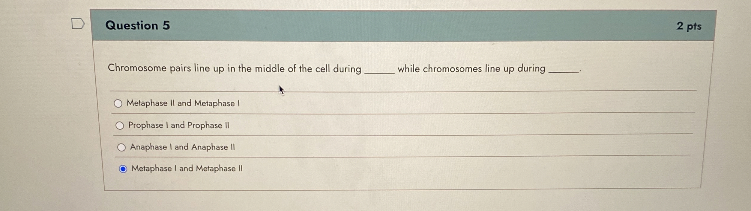 Solved Question 52 ﻿ptsChromosome pairs line up in the | Chegg.com