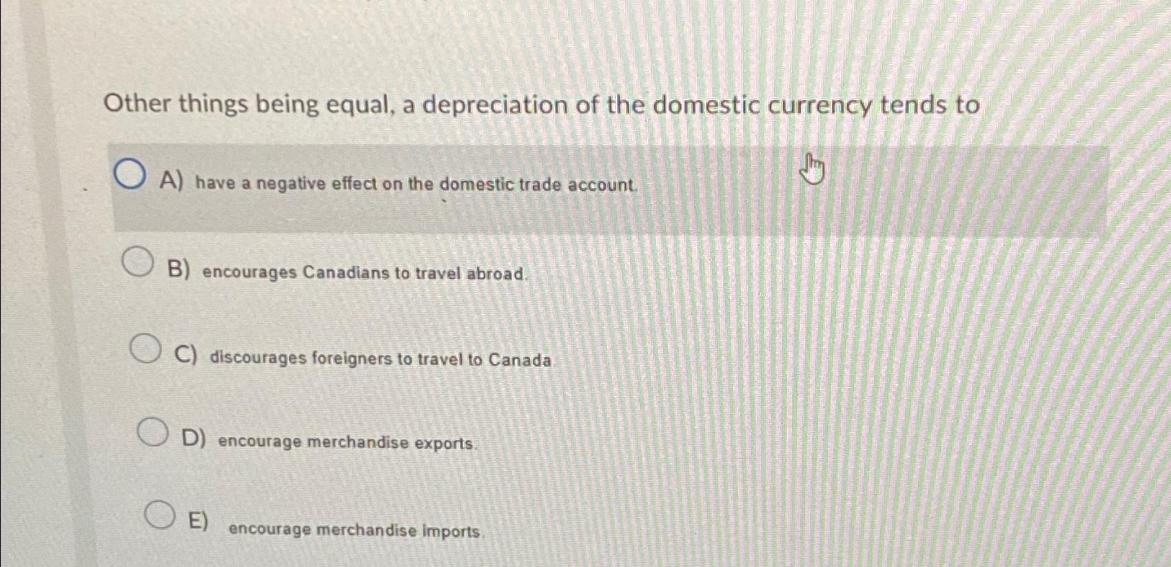 Solved Other things being equal, a depreciation of the | Chegg.com