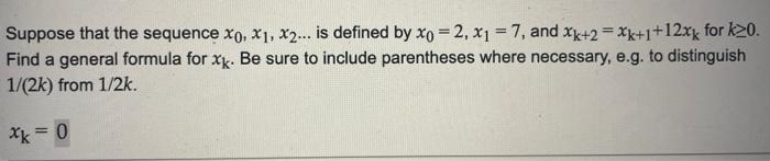 Solved Suppose that the sequence x0,x1,x2… is defined by | Chegg.com