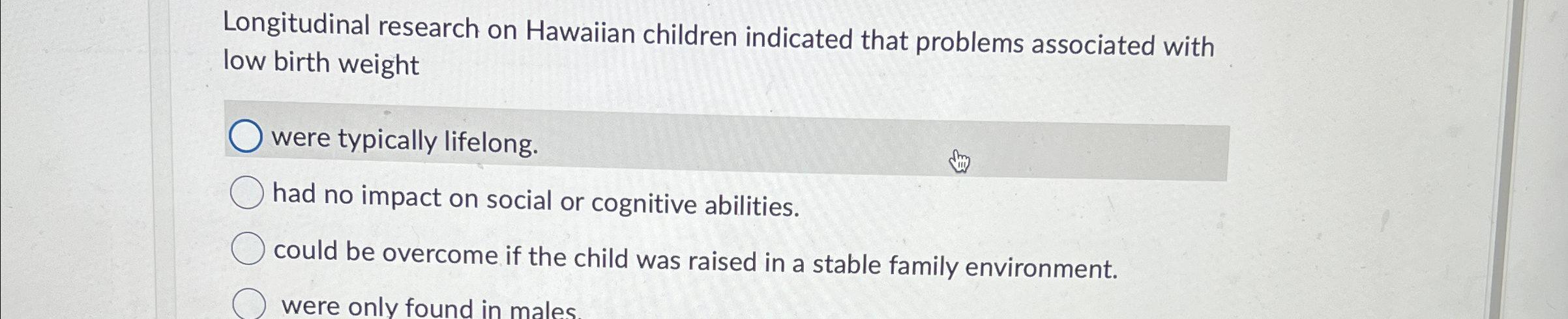 Solved Longitudinal research on Hawaiian children indicated | Chegg.com