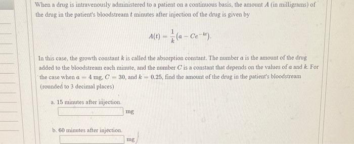Solved When a drug is intravenously administered to a | Chegg.com
