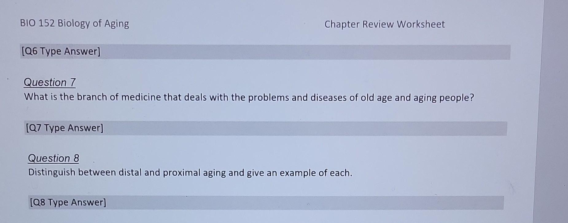 BIO 152 Biology of Aging Chapter Review Worksheet [Q6 | Chegg.com
