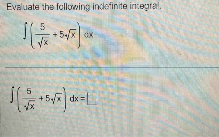 Solved Evaluate the following indefinite integral. | Chegg.com