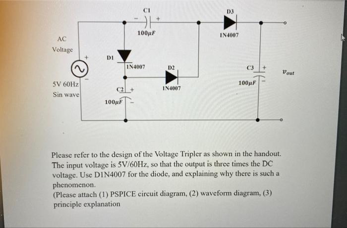 Solved Please refer to the design of the Voltage Tripler as | Chegg.com