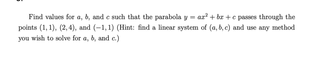 Solved Find values for a,b, ﻿and c ﻿such that the parabola | Chegg.com