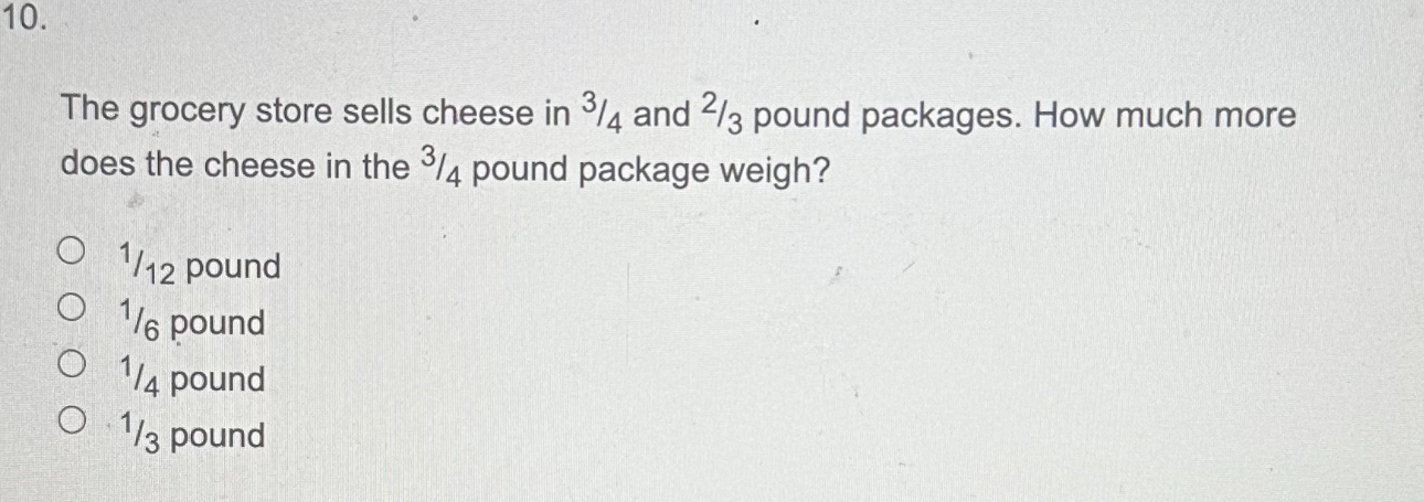 Solved The grocery store sells cheese in 34 ﻿and 23 ﻿pound | Chegg.com