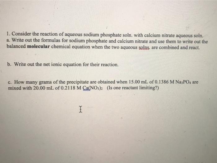 Solved 1. Consider the reaction of aqueous sodium phosphate | Chegg.com