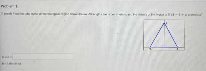 Solved (1 point) Find the total mass of the triangular | Chegg.com