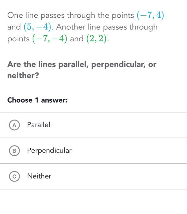 Solved One line passes through the points (-7,4) and (5, | Chegg.com