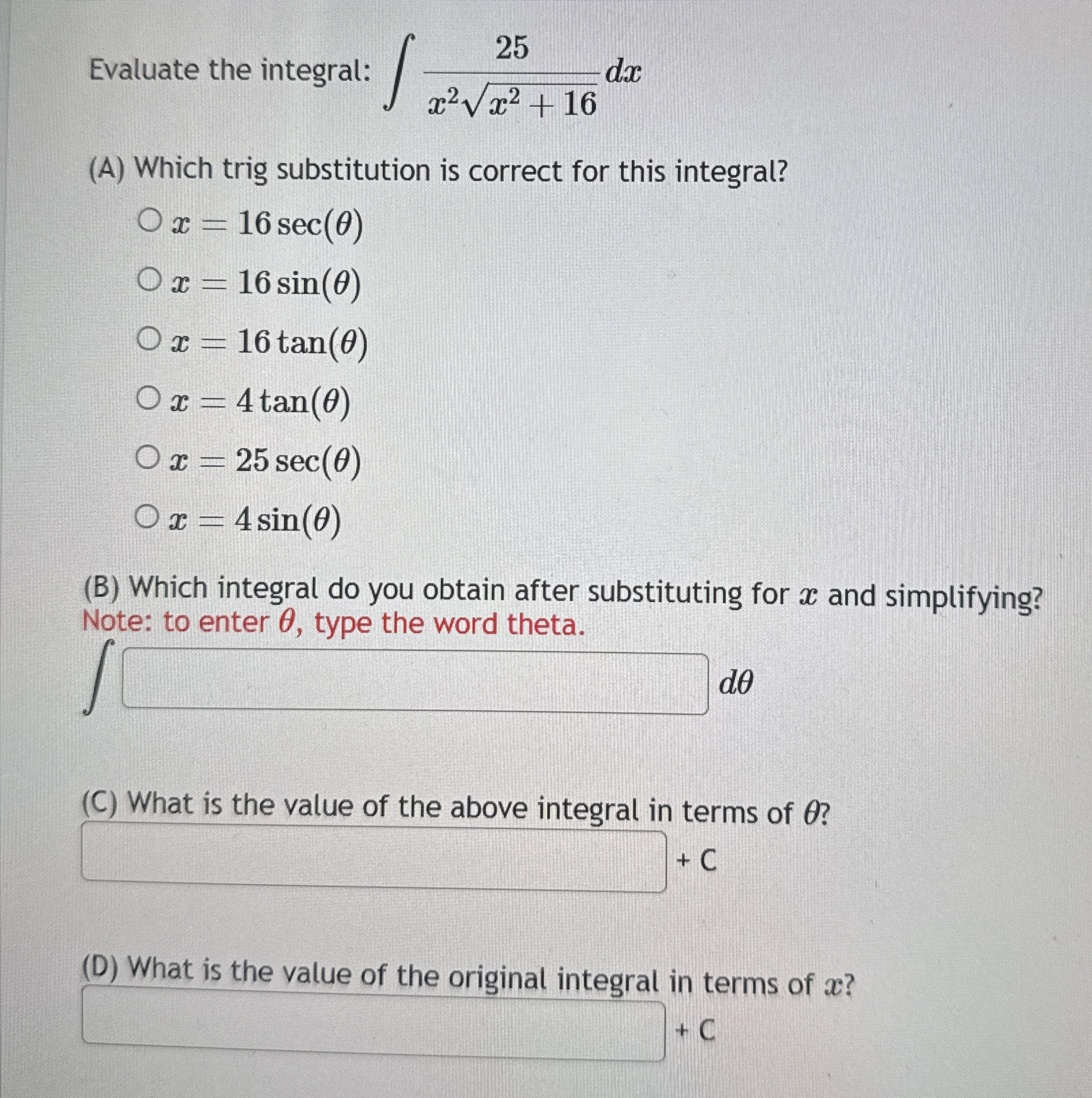 Solved Evaluate the integral: ∫﻿﻿25x2x2+162dx(A) ﻿Which trig | Chegg.com