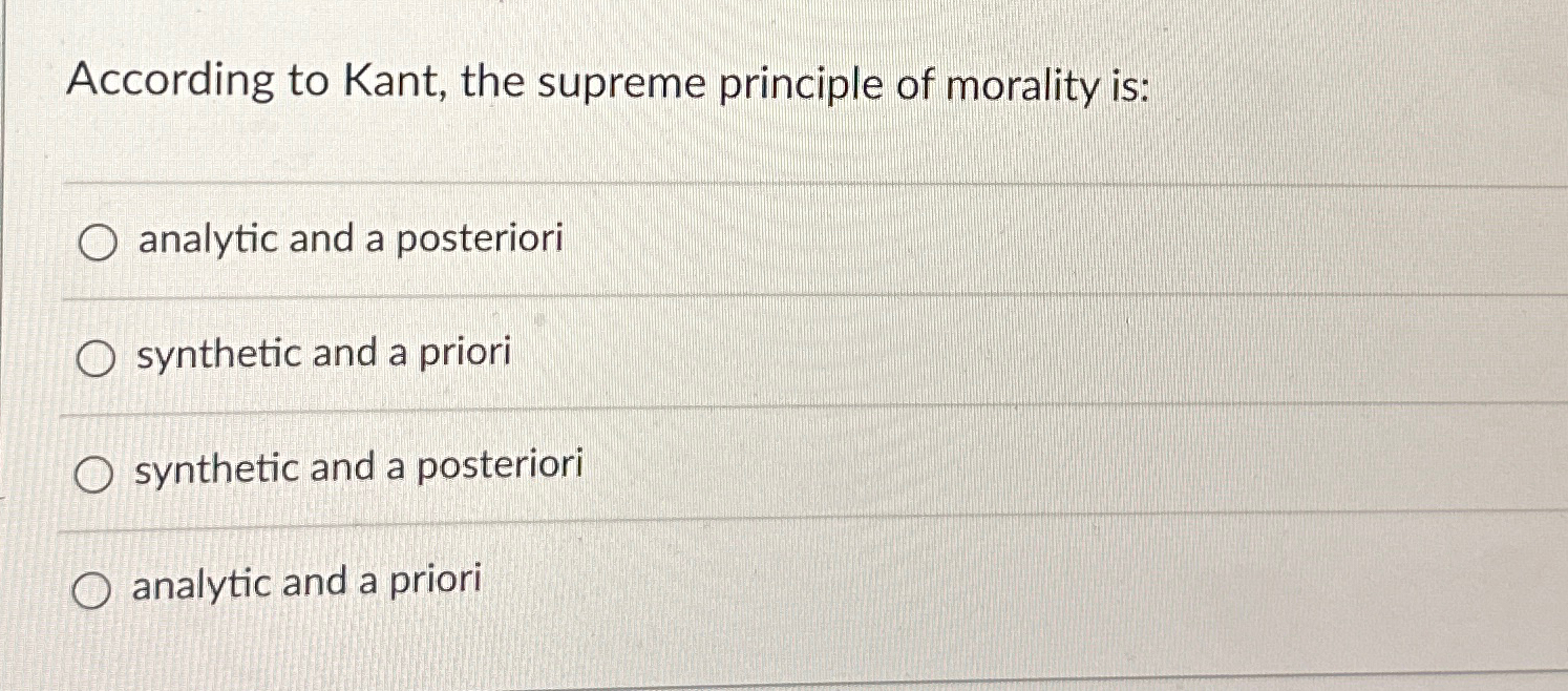 Solved According to Kant, the supreme principle of morality | Chegg.com