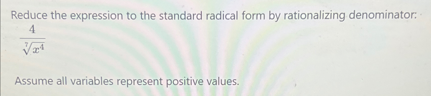 Solved Reduce the expression to the standard radical form by | Chegg.com