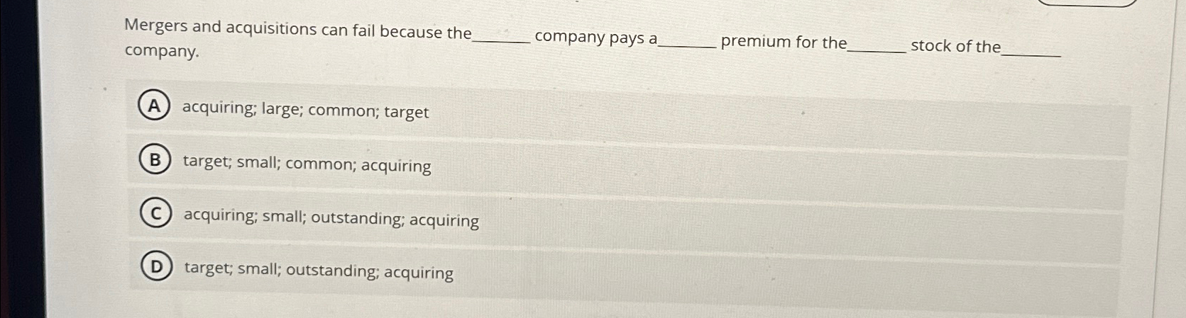 Solved Mergers and acquisitions can fail because the | Chegg.com